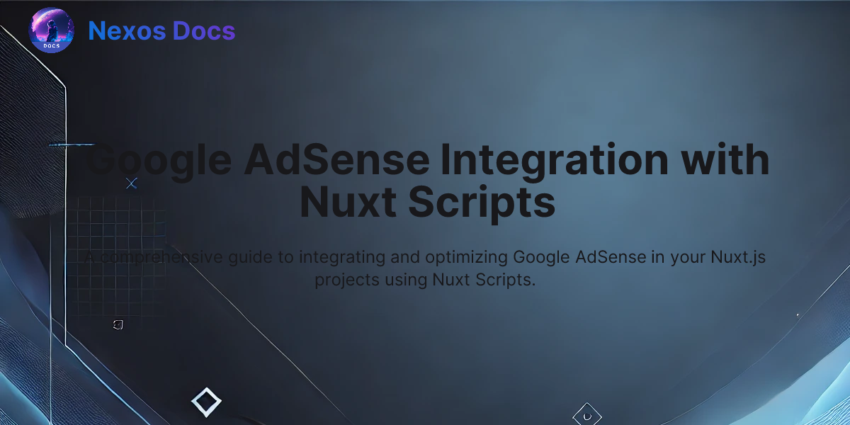 Google AdSense Integration with Nuxt Scripts · Nexos Docs