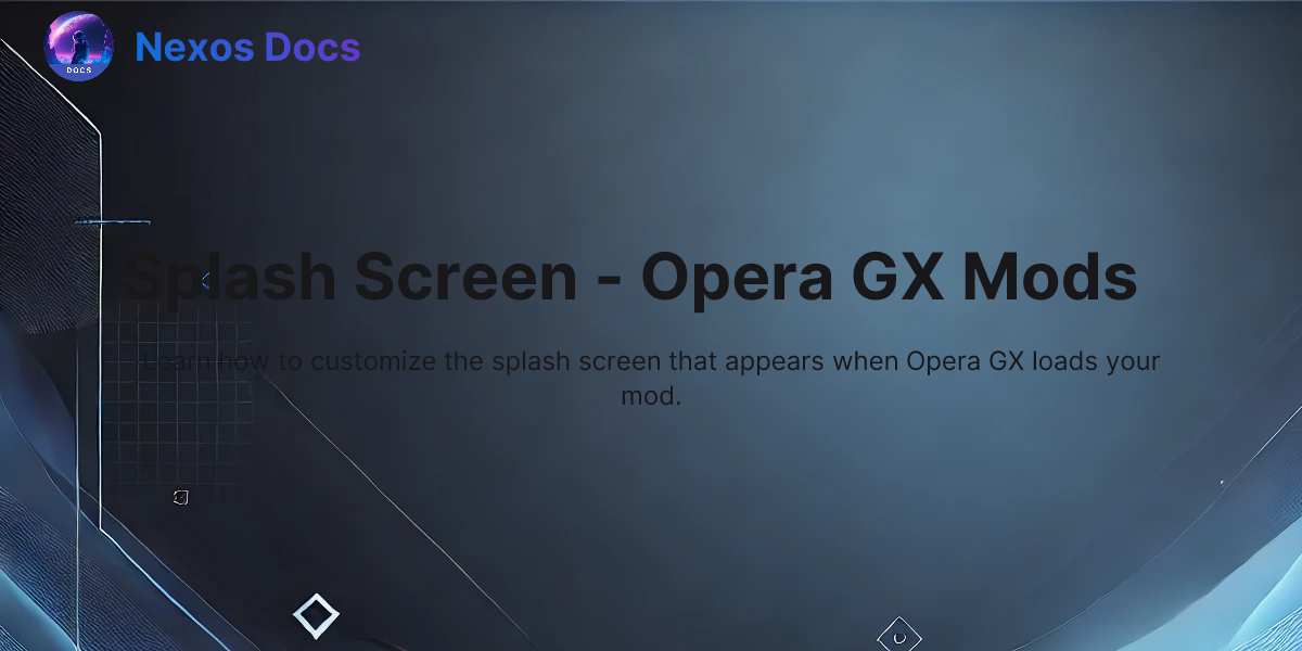 Splash Screen - Opera GX Mods · Nexos Docs