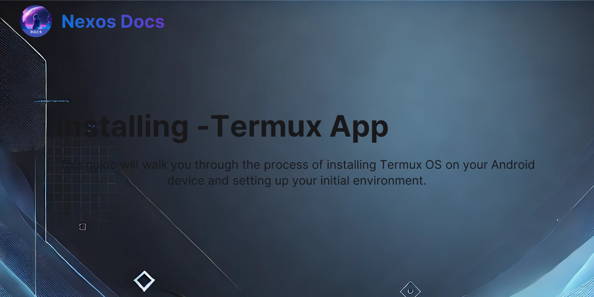 Installing -Termux App · Nexos Docs